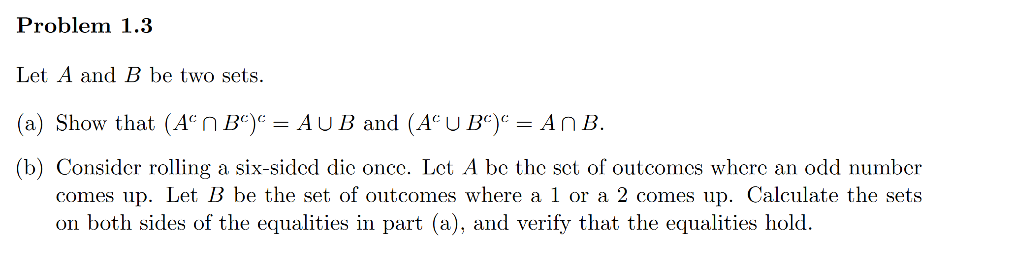 Solved Let A and B be two sets. (a) Show that (Ac∩Bc)c=A∪B | Chegg.com