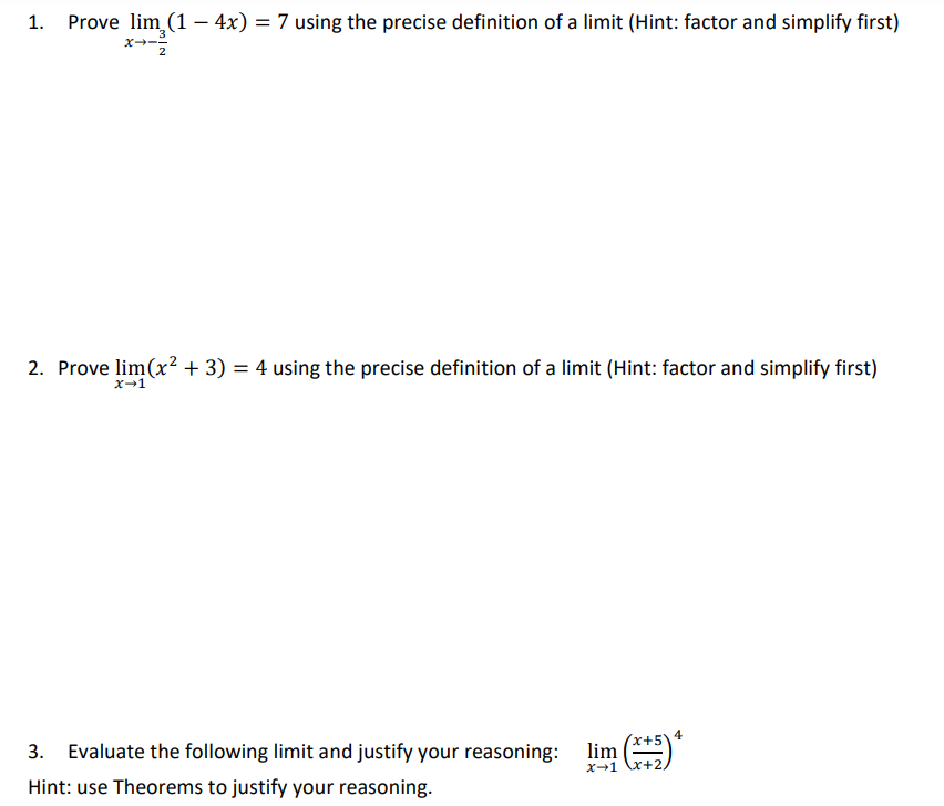 Solved 1. Prove lim 𝑥𝑥→−3 2 (1 − 4𝑥𝑥) = 7 using the | Chegg.com
