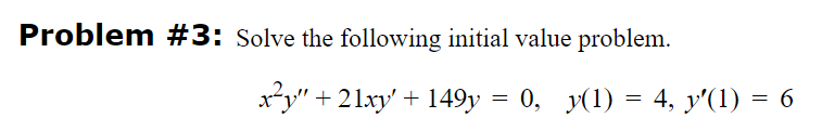 Solved Solve the following initial value problem. x2y′′ + | Chegg.com