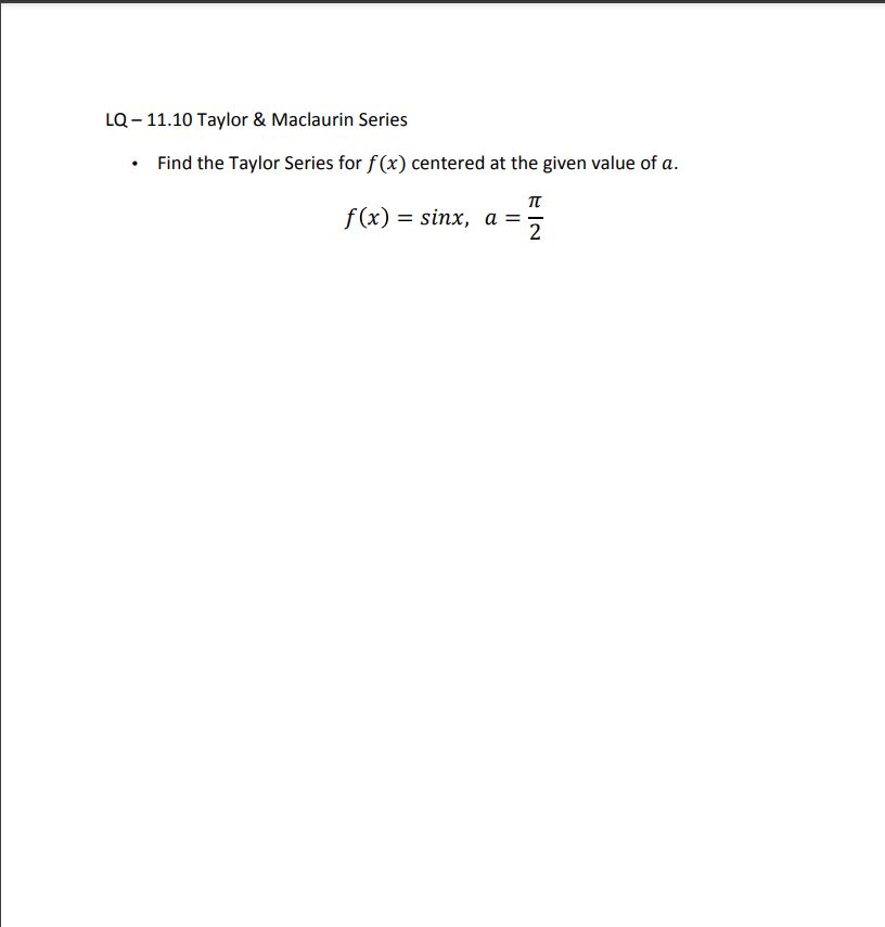 Solved LQ-11.10 Taylor & Maclaurin Series Find the Taylor | Chegg.com