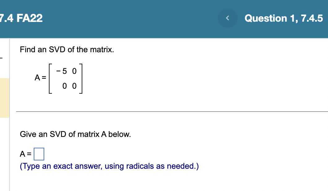 Solved Find An Svd Of The Matrix A [−5000] Give An Svd Of