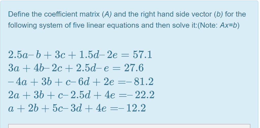 Solved Define the coefficient matrix (A) and the right hand | Chegg.com