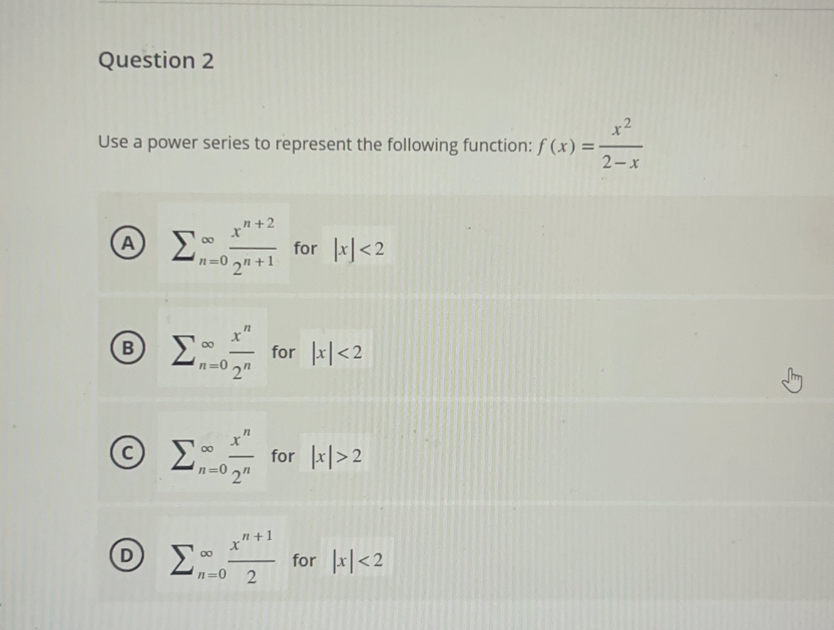 Solved Question 2Use a power series to represent the | Chegg.com