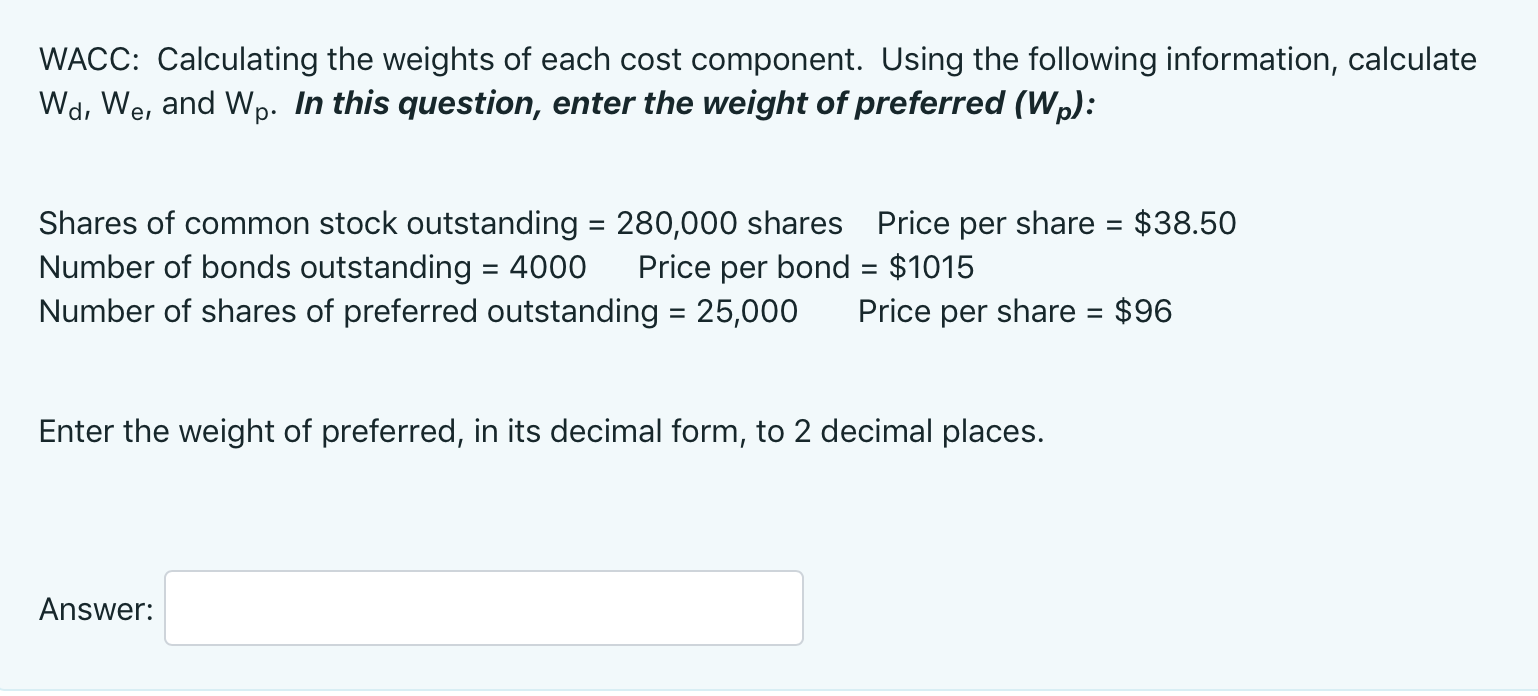 Solved WACC: Calculating the weights of each cost component. | Chegg.com