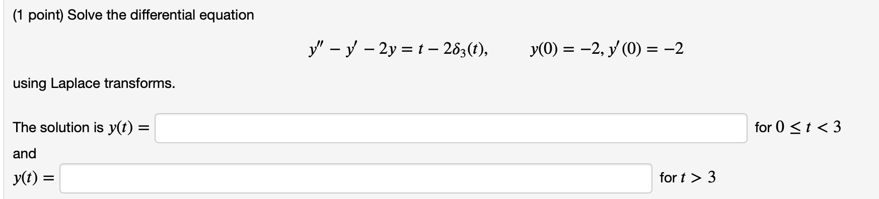 Solved (1 point) Solve the differential equation y” – y – 2y | Chegg.com
