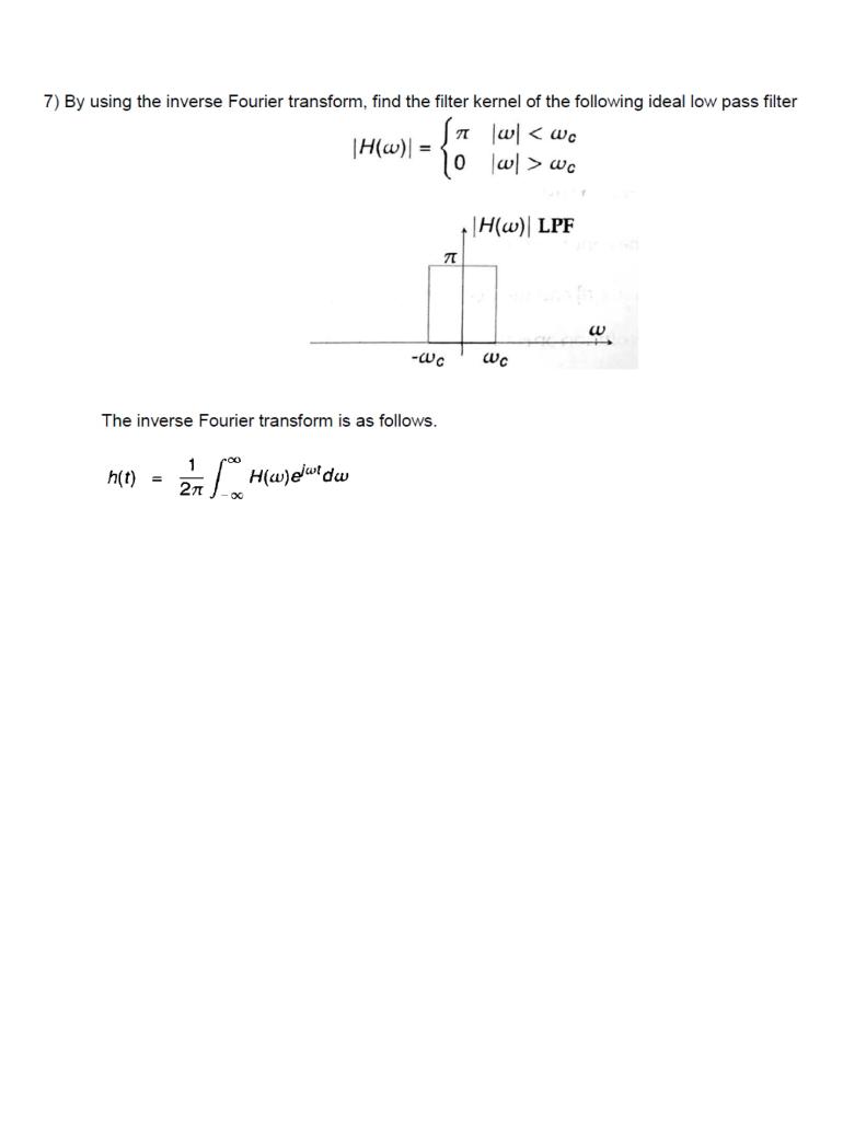 Solved 7) By using the inverse Fourier transform, find the | Chegg.com