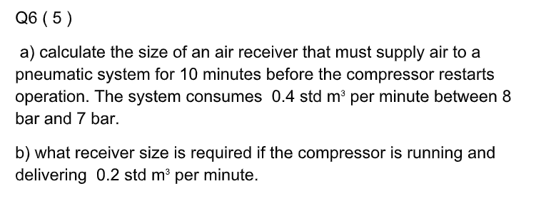 Solved a) calculate the size of an air receiver that must | Chegg.com