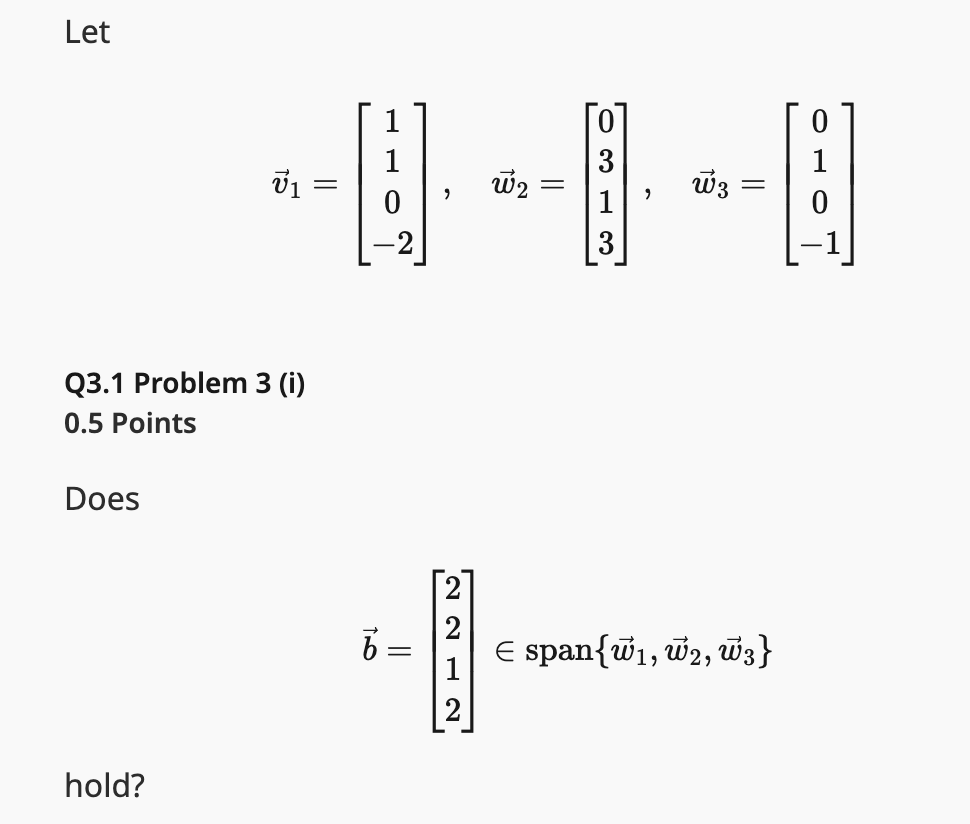Solved Letvec(v)1=[110-2],vec(w)2=[0313],vec(w)3=[010-1]Does | Chegg.com