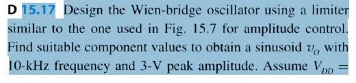 Solved D 15.17 Design the Wien-bridge oscillator using a | Chegg.com
