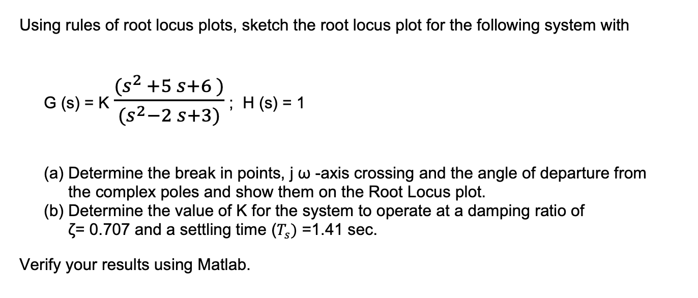 Solved Using rules of root locus plots, sketch the root | Chegg.com