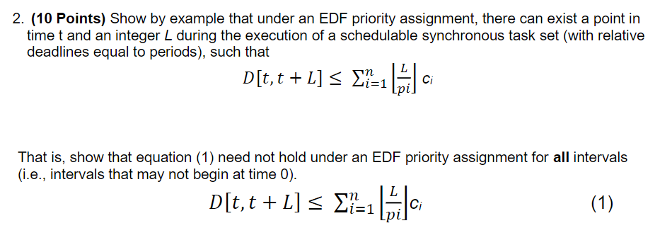 Solved 2. (10 Points) Show by example that under an EDF | Chegg.com