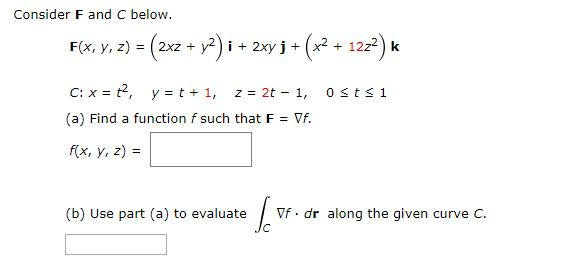 Solved Consider F and C below. F(x, y, z) = (2x2 + y2) i + | Chegg.com