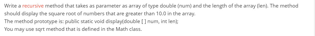 Solved Java Write A Recursive Method That Takes 7615