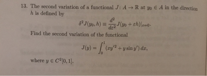 Solved 13 The Second Variation Of A Functional J A R At