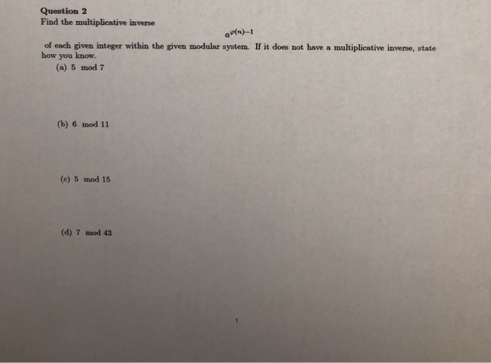 Solved Question2 Find the multiplicative inverse aP(n)-1 of | Chegg.com