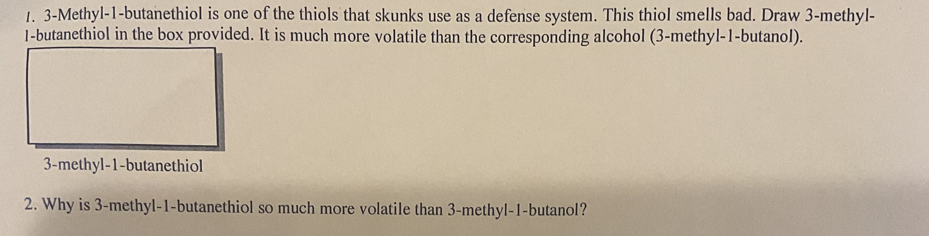 Solved 1. 3-Methyl-1-butanethiol is one of the thiols that | Chegg.com