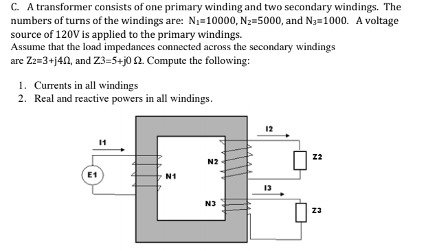 Solved C. A transformer consists of one primary winding and | Chegg.com