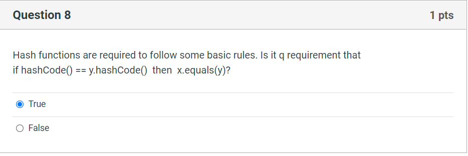 Solved Question 8 1 pts Hash functions are required to | Chegg.com