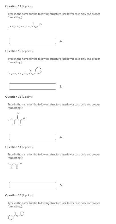 Solved Question 11 (2 points) Type in the name for the | Chegg.com