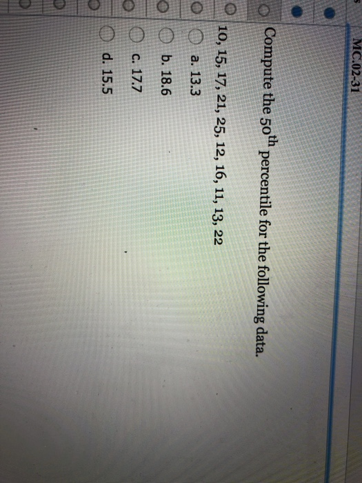 Solved Compute the 50 percentile for the following data. 10, | Chegg.com Solved Compute the 50 percentile for the following data. 10, | Chegg.com