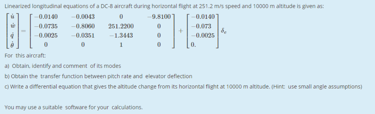 Linearized longitudinal equations of a DC-8 aircraft | Chegg.com Linearized longitudinal equations of a DC-8 aircraft | Chegg.com