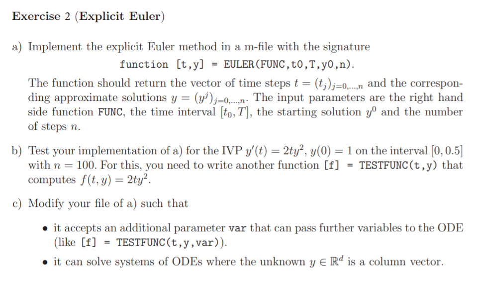 Solved Exercise 2 (Explicit Euler) a) Implement the explicit | Chegg.com