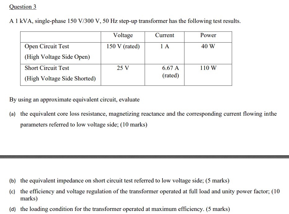 Solved Question 3A 1kVA, single-phase 150V300V,50Hz ﻿step-up | Chegg.com