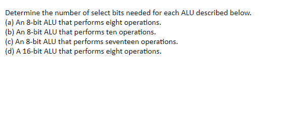 Solved Determine the number of select bits needed for each | Chegg.com