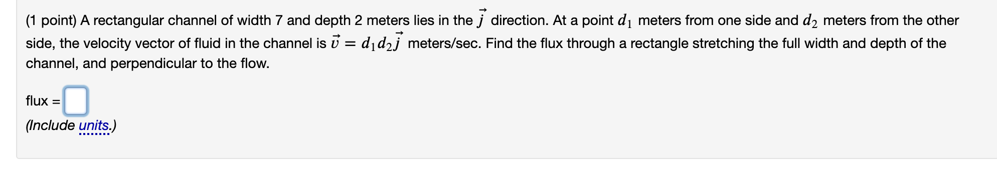 Solved (1 point) A rectangular channel of width 7 and depth | Chegg.com