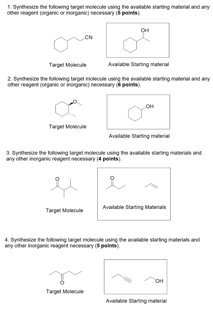 Solved Synthesize the following target molecule using the | Chegg.com