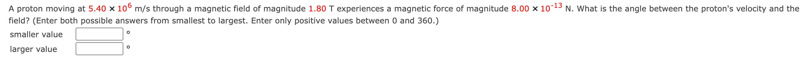 Solved field? (Enter both possible answers from smallest to | Chegg.com
