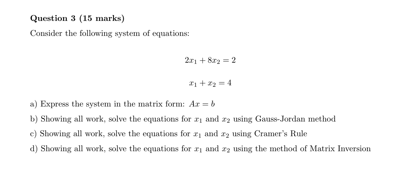 Solved Question 3 (15 marks) Consider the following system | Chegg.com
