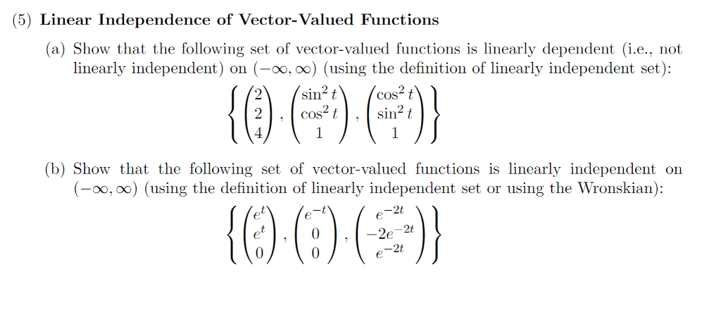 Solved (5) Linear Independence of Vector-Valued Functions | Chegg.com