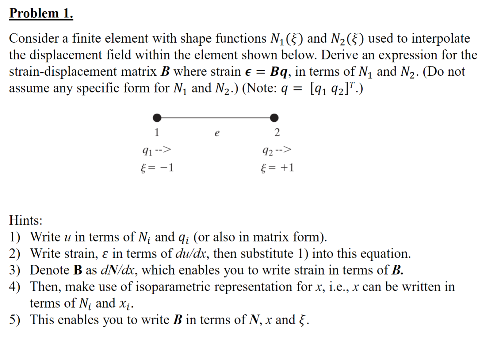 Solved Consider a finite element with shape functions N1(ξ) | Chegg.com