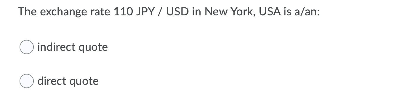 Solved The exchange rate 110 JPY / USD in New York, USA is | Chegg.com