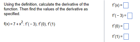 Solved Using the definition, calculate the derivative of the | Chegg.com