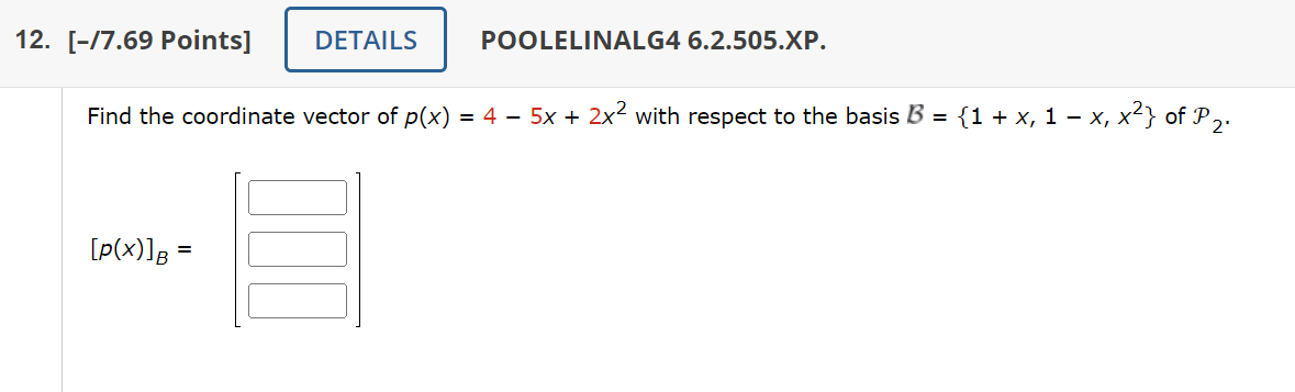 Solved Find the coordinate vector of \\( p(x)=4-5 x+2 x^{2} | Chegg.com