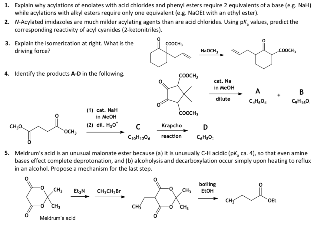 1. Explain why acylations of enolates with acid | Chegg.com