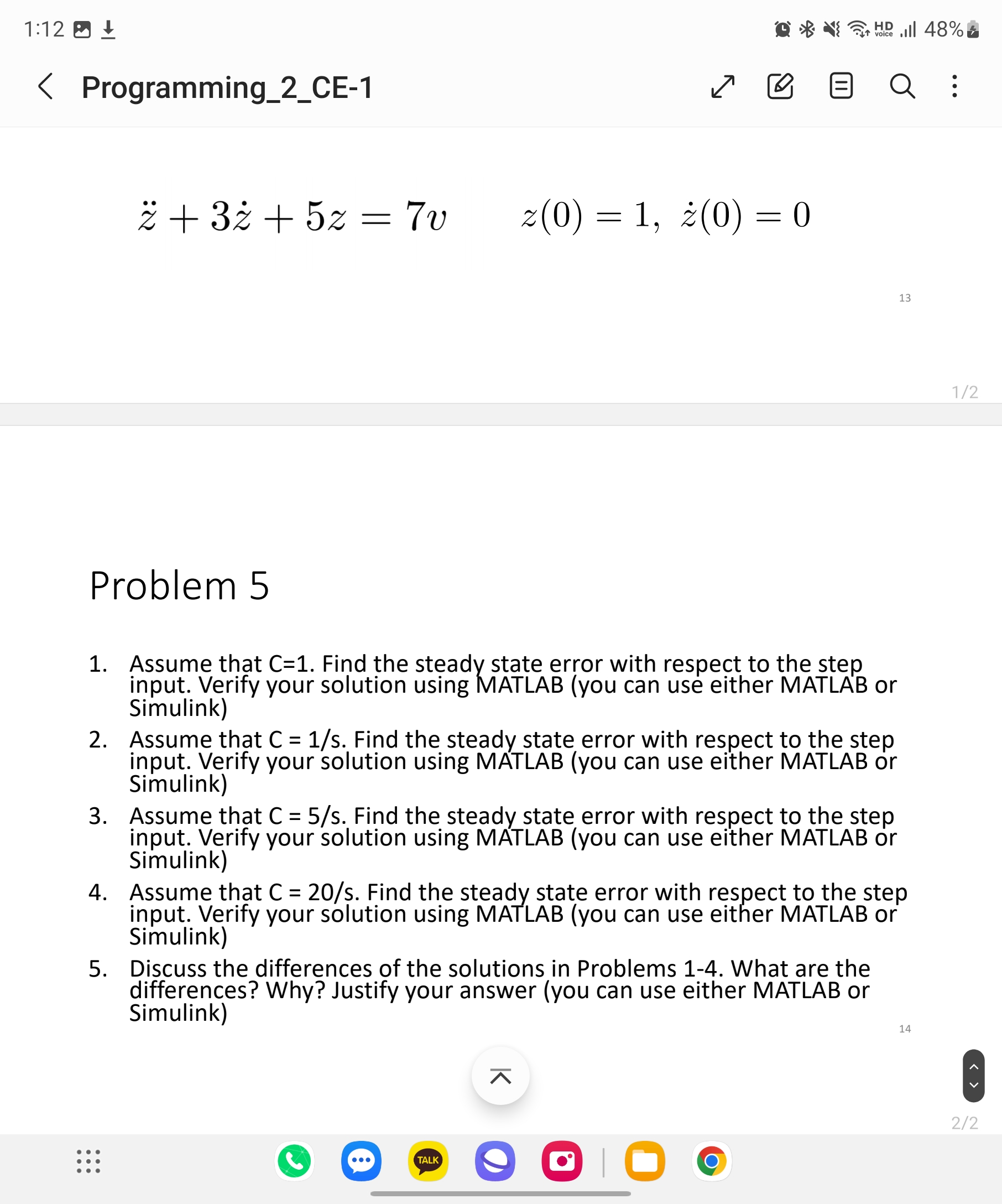 Solved 0± Programming_2_CE-1 z¨+3z˙+5z=7vz(0)=1,z˙(0)=0 13 | Chegg.com