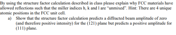Solved By using the structure factor calculation described | Chegg.com