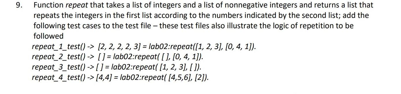 Solved 9. Function repeat that takes a list of integers and | Chegg.com