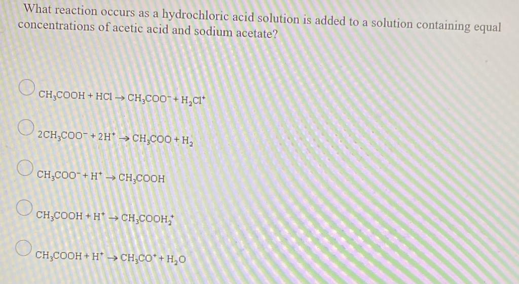 Solved What reaction occurs as a hydrochloric acid solution | Chegg.com