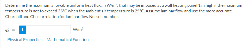 Solved Determine the maximum allowable uniform heat flux, in | Chegg.com