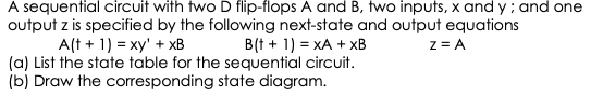 Solved A sequential circuit with two D flip-flops A and B, | Chegg.com