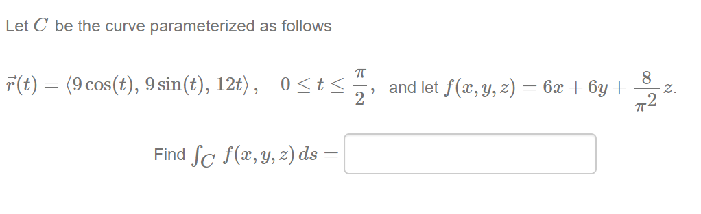 Solved Let C be the curve parameterized as follows TT r(t) = | Chegg.com