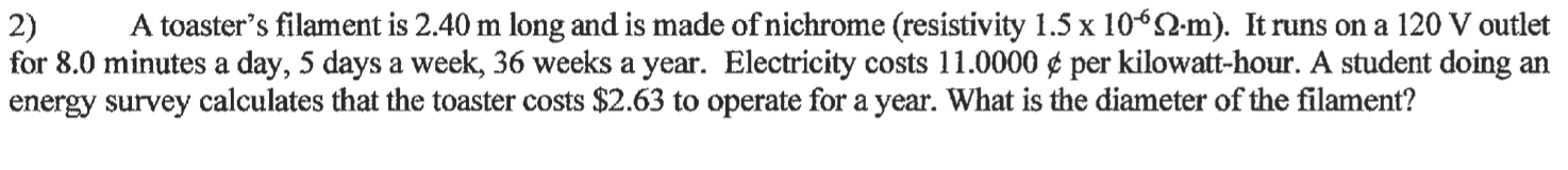 Solved 2) A toaster’s filament is 2.40 m long and is made of | Chegg.com