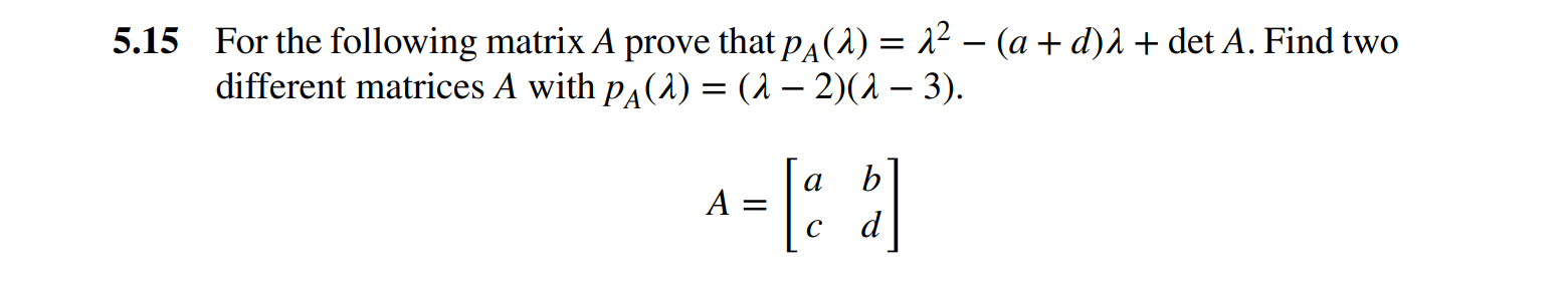 Solved 5.15 For the following matrix A prove that | Chegg.com