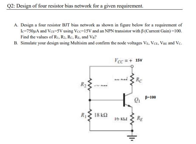 Solved A. Design a four resistor BJT bias network as shown | Chegg.com