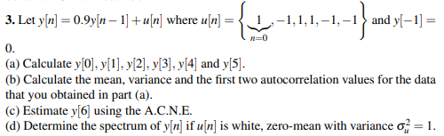 Solved -,-1,1 n=0 3. Let y[n] = 0.9y[n – 1] +u[n] where u[n] | Chegg.com