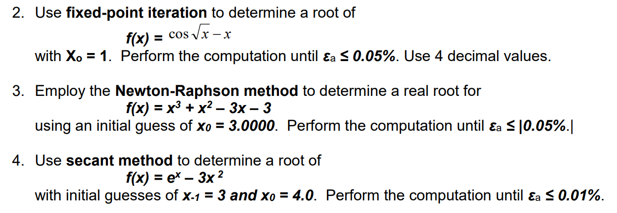 Solved 2. Use fixed-point iteration to determine a root of | Chegg.com